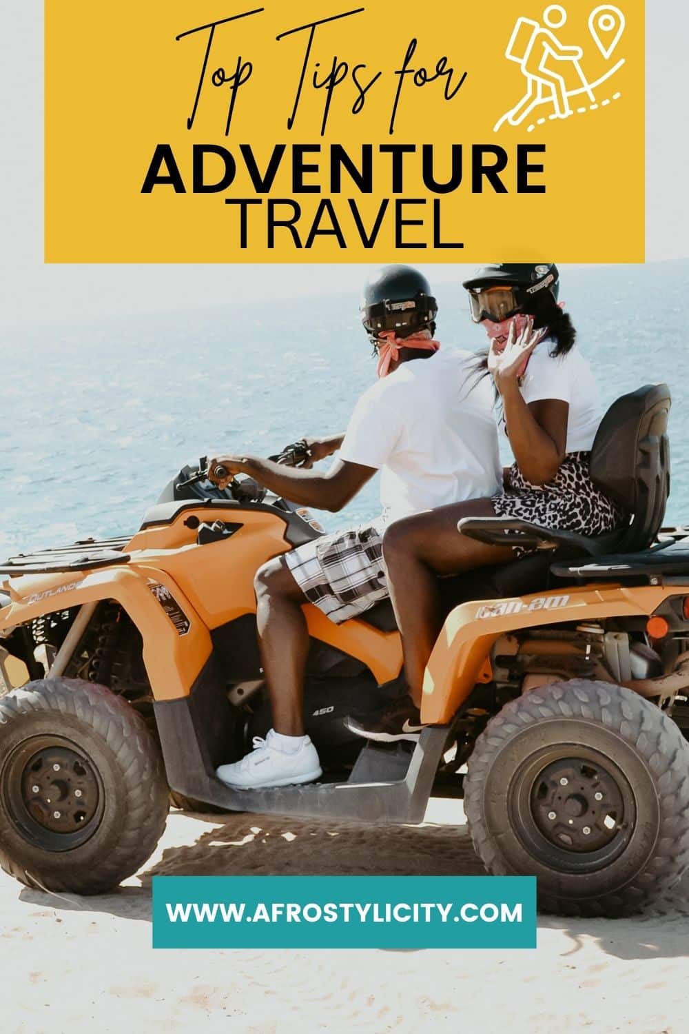 How to Have Epic Experiences as an Adventure Traveler - Afrostylicity